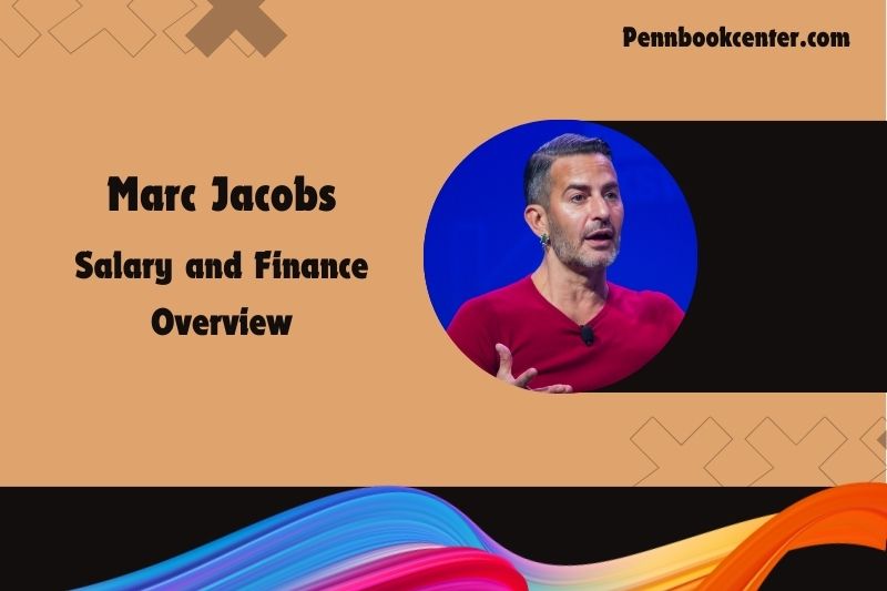 Marc Jacobs Net Worth 2024: Insights Into His Wealth And Achievements