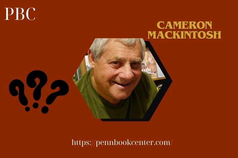 Cameron Mackintosh Net Worth 2025: How He Built His Financial Empire